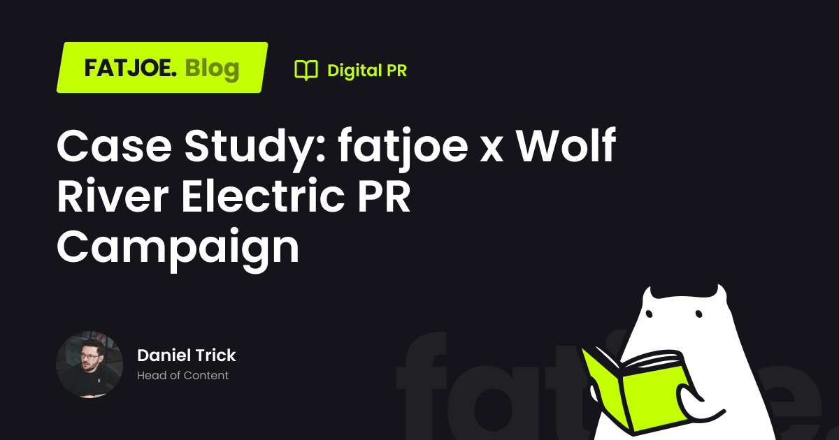 Case Study: fatjoe x Wolf River Electric PR Campaign - fatjoe.