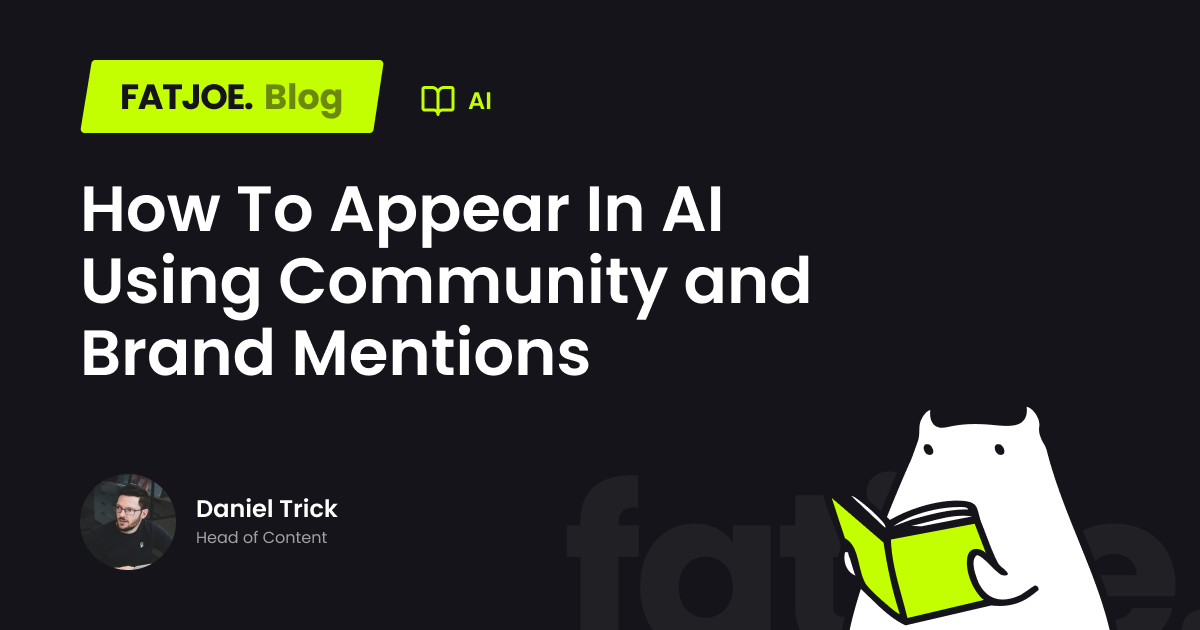 How To Appear In AI Using Community and Brand Mentions (Case Study ...